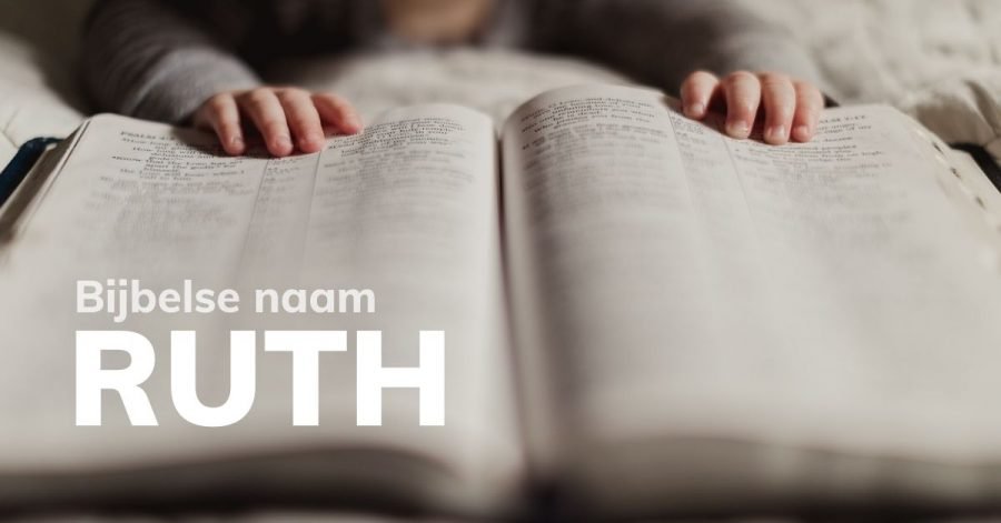 Ruth (Bijbelse naam) | Betekenis, vindplaats en achtergrond